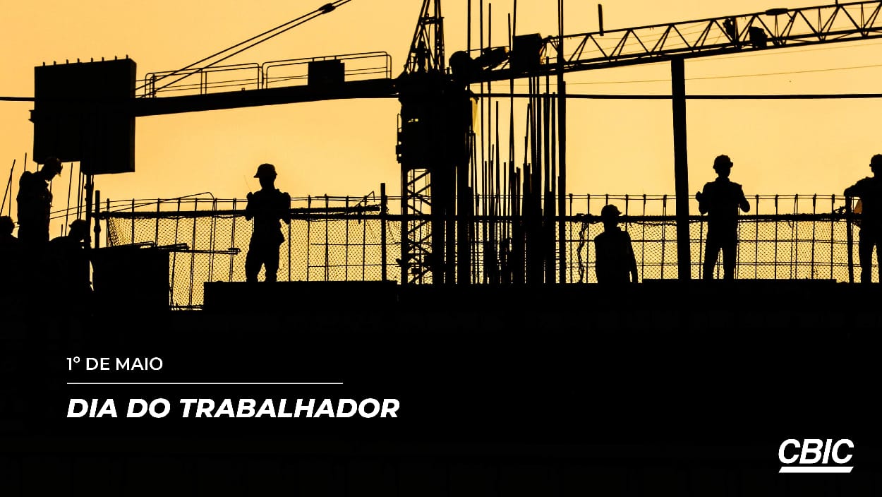 Dia Do Trabalhador Parabéns Cbic Câmara Brasileira Da Indústria