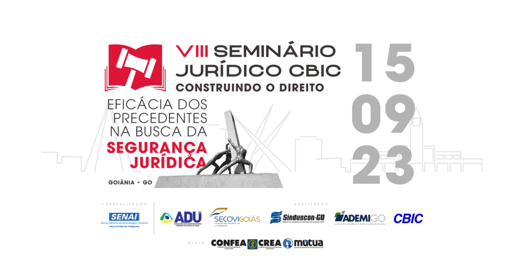 VII Seminário Jurídico da CBIC acontece nesta sexta-feira em Goiânia ...