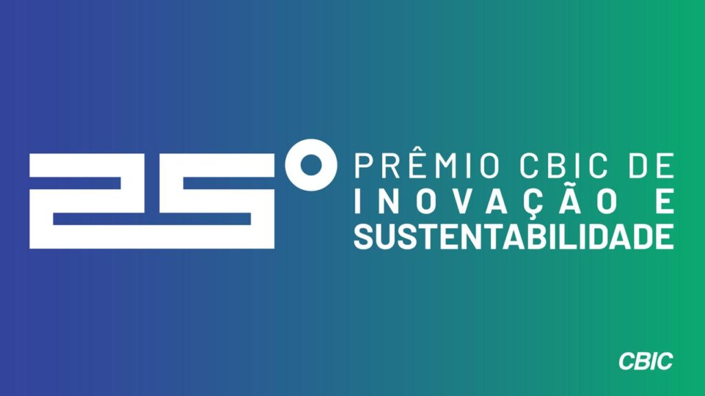 25º Prêmio CBIC de Inovação e Sustentabilidade: saiba quem pode ...
